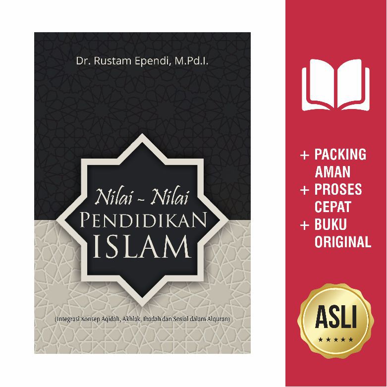 Jual Buku Nilai-Nilai Pendidikan Islam (Integrasi Konsep Aqidah, Akhlak, Ibadah Dan Sosial Dalam ...