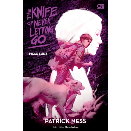 Jual Pisau Luka (The Chaos Walking Trilogy#1: The Knife of Never ...