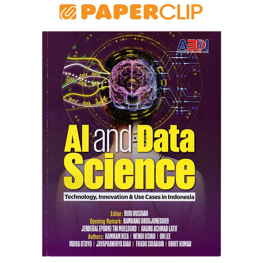 Jual AI AND DATA SCIENCE:TECHNOLOGY - INNOVATION & USE CASES IN ...