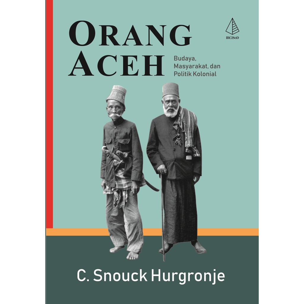 Jual BUKU ORANG ACEH - Budaya, Masyarakat, dan Politik Kolonial - C ...