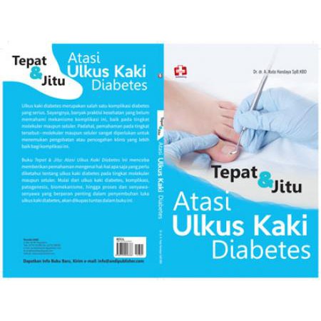 Jual Tepat Dan Jitu Atasi Ulkus Kaki Diabetes - Dr. dr. A. Yuda Handaya ...