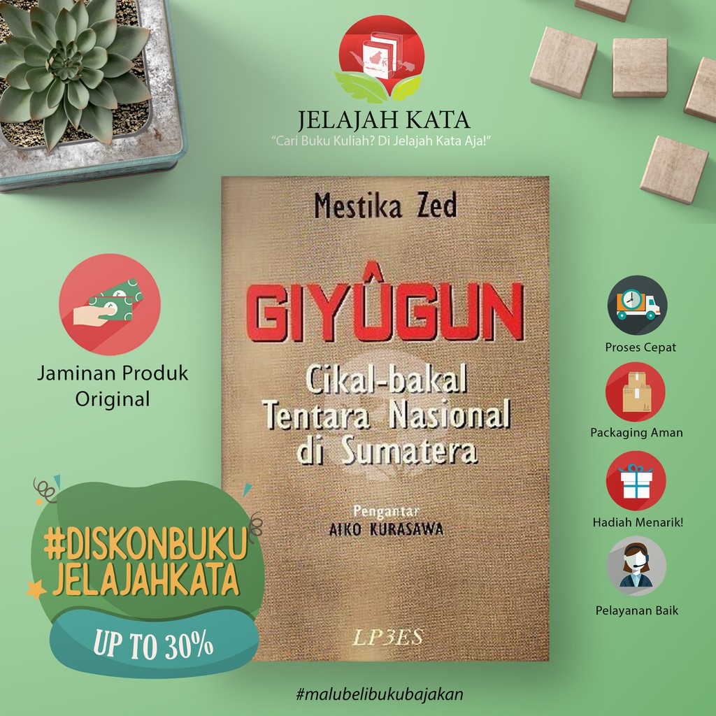 Jual Buku GIYUGUN: Cikal-bakal Tentara Nasional di Sumatera - LP3ES ...