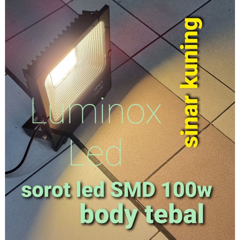 Jual lampu flood light led 100w 100 watt body tebal sorot led 100watt tembak led 100 w smd ...