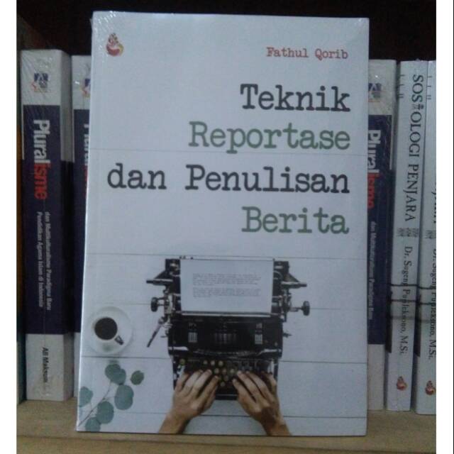Jual Teknik Reportase dan Penulisan Berita - Fathul Qorib | Shopee ...