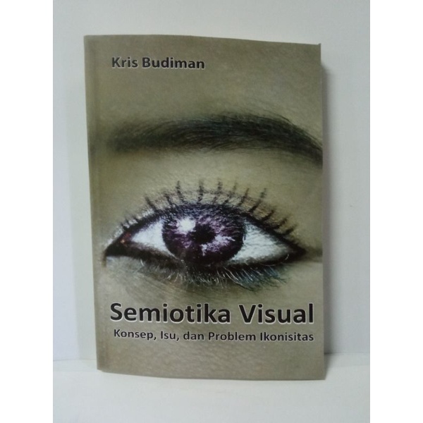 Jual Semiotika Visual, Konsep, Isu, dan Problem Ikonisitas ~ Kris ...