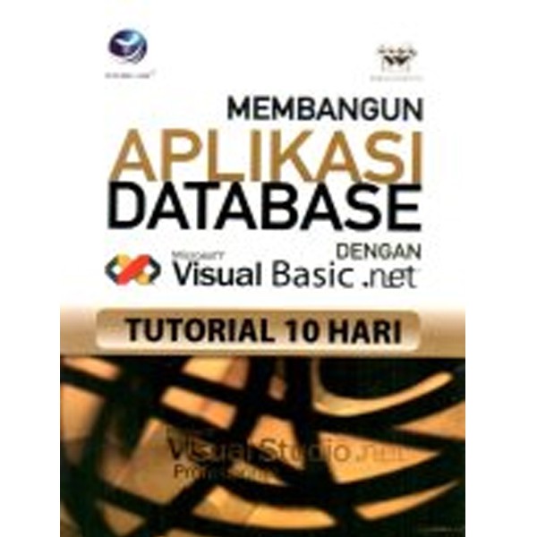Jual Tutorial 10 Hari: Membangun Aplikasi Database Dengan Microsoft Visual Basic.Net | Shopee ...