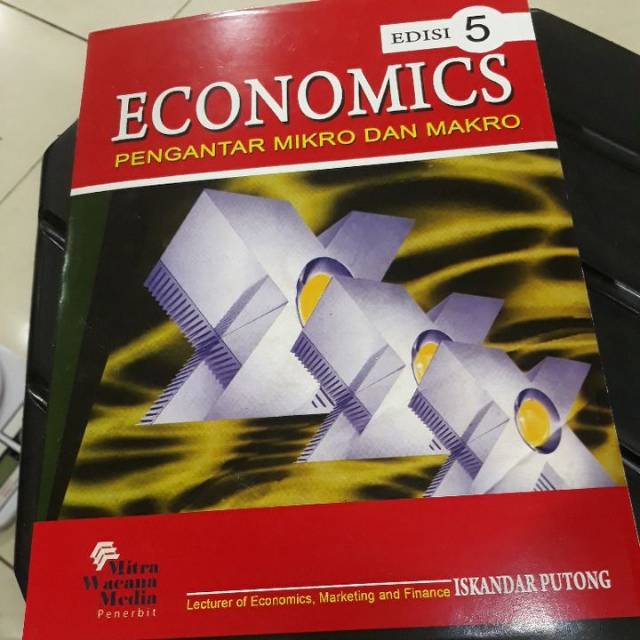Jual JUAL BUKU ECONOMICS PENGANTAR MIKRO DAN MAKRO EKONOMI ISKANDAR PUTONG EDISI 5 Indonesia ...