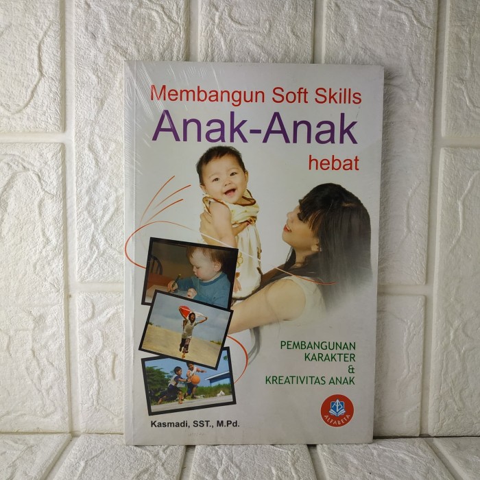 Jual Original MEMBANGUN SOFT SKILLS ANAK-ANAK HEBAT . ALFABETA | Shopee Indonesia