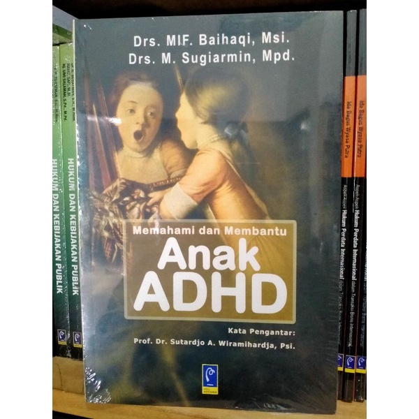 Jual Memahami Dan Membantu Anak ADHD - Mif Baihaqi | Shopee Indonesia