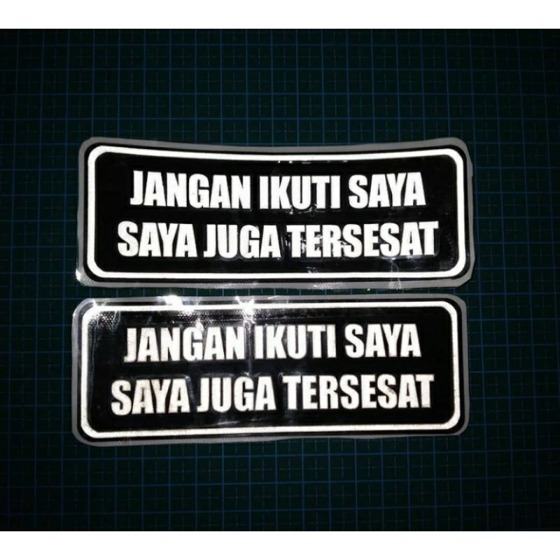 Jual CUTTING STICKER (JANGAN IKUTI SAYA SAYA JUGA TERSESAT) COCOK UNTUK ...