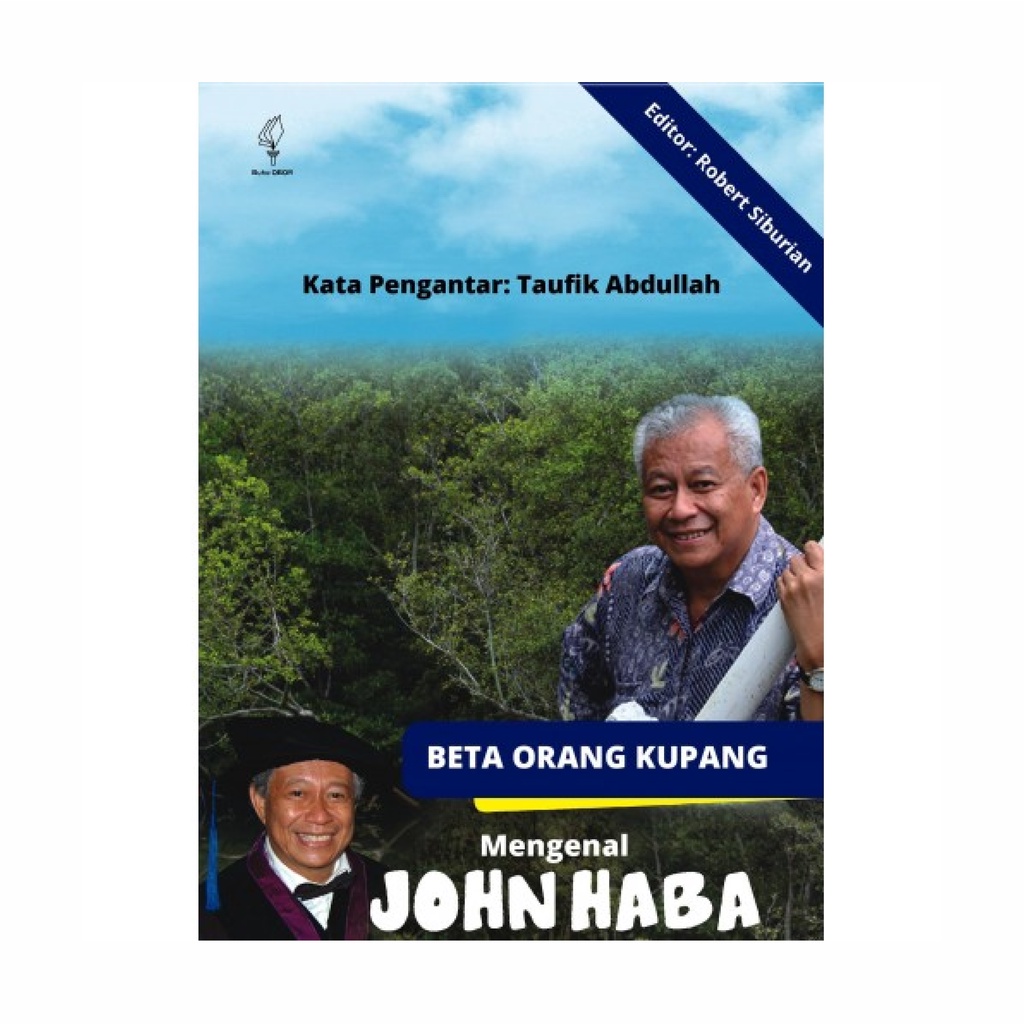 Jual Buku Beta Orang Kupang: Mengenal John Haba Lewat Para Sahabat ...