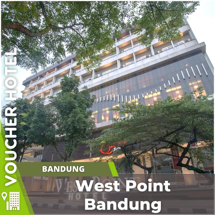 Jual Voucher Hotel West Point Bandung Indonesia | Shopee Indonesia
