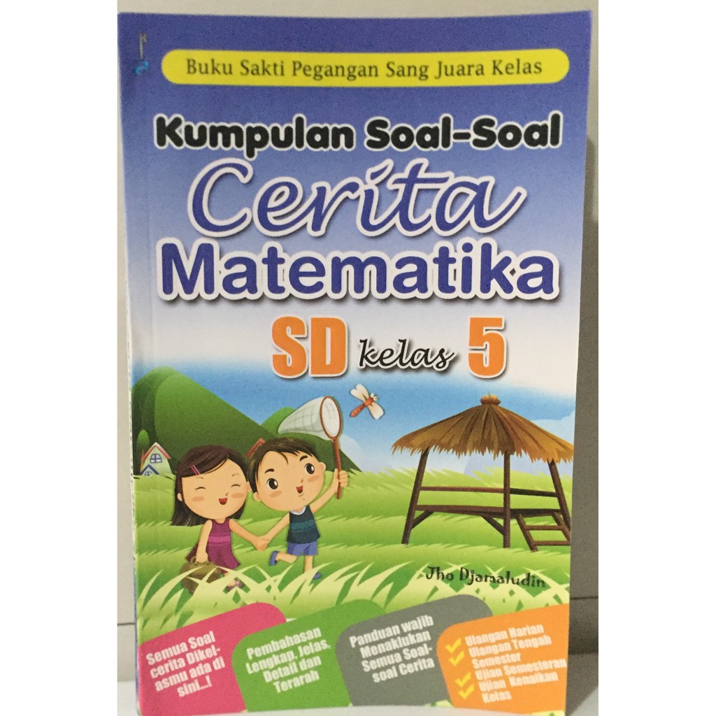 Jual BUKU KUMPULAN SOAL SOAL CERITA MATEMATIKA SD KELAS 5 | Shopee ... Jual BUKU KUMPULAN SOAL SOAL CERITA MATEMATIKA SD KELAS 5 | Shopee ...
