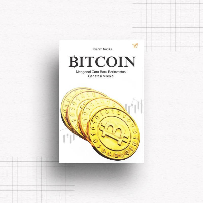 Jual BUKU BITCOIN : MENGENAL CARA BARU BERINVESTASI GENERASI MILENIAL ...