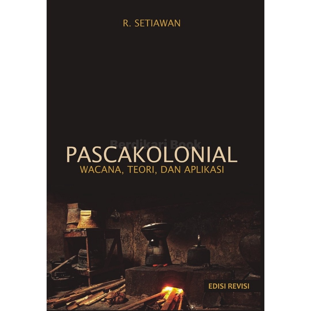 Jual Berdikari - Pascakolonial Wacana, Teori, dan Aplikasi - Gambang ...