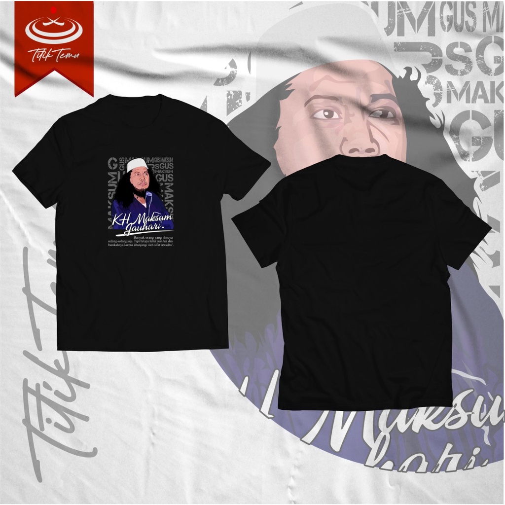 Jual KAOS TITIK TEMU - GUS MAKSUM 2 | TITIK TEMU KAOS SANTRI | KAOS ... Jual KAOS TITIK TEMU - GUS MAKSUM 2 | TITIK TEMU KAOS SANTRI | KAOS ...