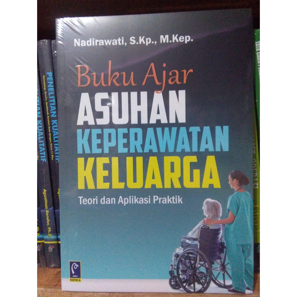 Jual Buku Ajar Asuhan Keperawatan Keluarga; Teori dan Aplikasi Praktik - Nadirawati Indonesia ...