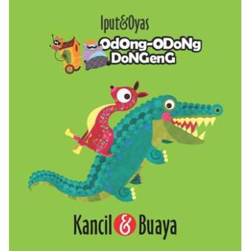 Jual ODONG-ODONG DONGENG: KANCIL & BUAYA IPUT & OYAS - NOURA BOOKS ...