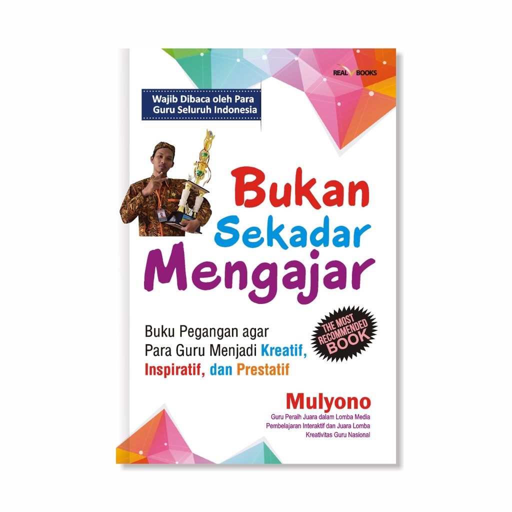 Jual Buku Pendidikan - Bukan Sekadar Mengajar; Menjadi Guru Berprestasi - Buku Motivasi ...