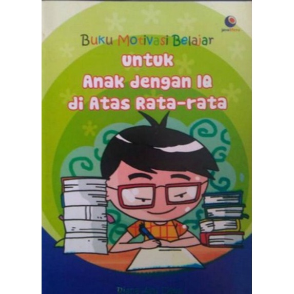 Jual Buku Motivasi Belajar untuk Anak IQ di atas Rata-Rata by Riana Ayu ...