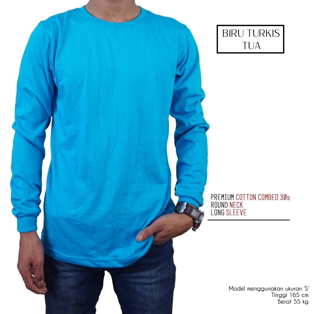 Jual Baju Kaos Polos Biru Turkis Tua panjang 1000% Cotton Combed 30s ...
