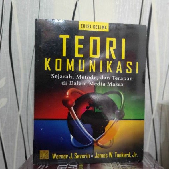 Jual BUKU TEORI KOMUNIKASI : SEJARAH METODE DAN TERAPAN DI DALAM MEDIA MASSA, Werner J. Severin ...