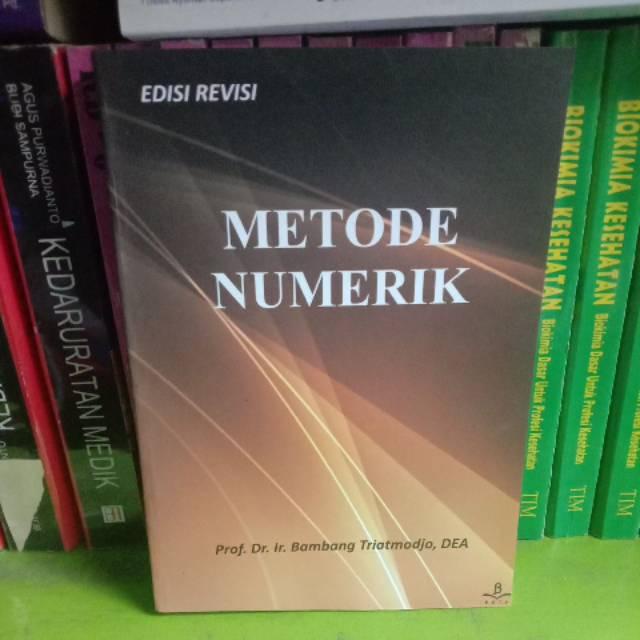 Jual Metode Numerik Edisi Revisi Prof. Dr. Ir. Bambang Triatmodjo | Shopee Indonesia