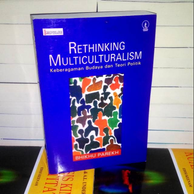 Jual Rethinking Multiculturalism Keberagaman Budaya dan Praktek Politik ... Jual Rethinking Multiculturalism Keberagaman Budaya dan Praktek Politik ...
