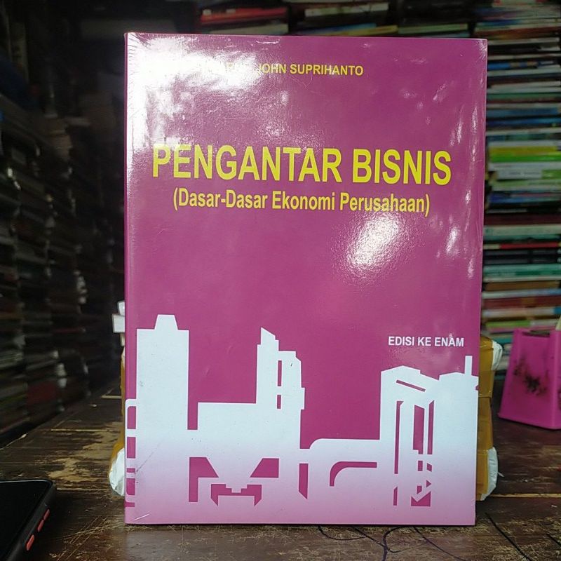 Jual Pengantar Bisnis / Dasar-Dasar Ekonomi Perusahaan / Edisi Keenam ( perguruan tinggi ...