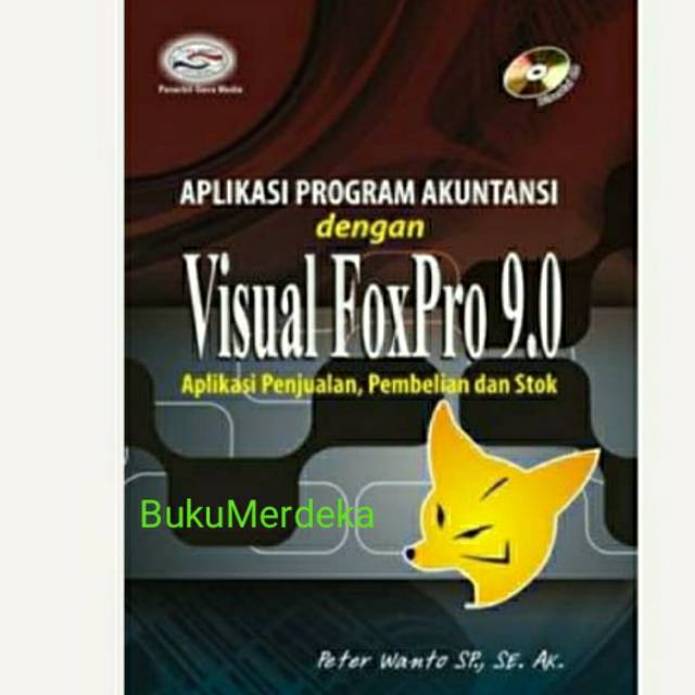 Jual Buku Aplikasi Program Akuntansi dengan Visual FoxPro 9.0 - Peter ... Jual Buku Aplikasi Program Akuntansi dengan Visual FoxPro 9.0 - Peter ...
