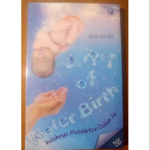 Jual ART OF WATER BIRTH INDAHNYA MELAHIRKAN DALAM AIR - YESIE APRILLIA ...