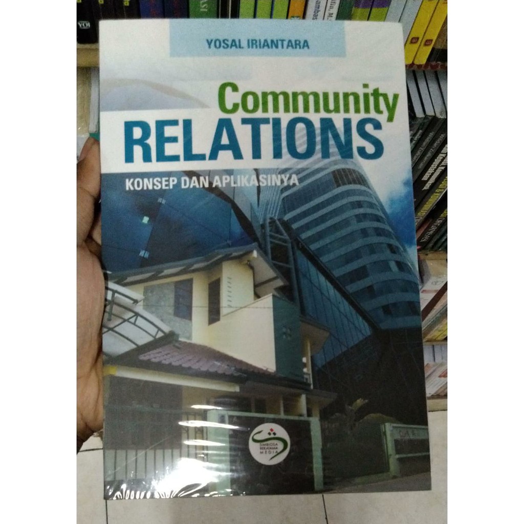 Jual BUKU ORIGINAL COMMUNITY RELATIONS Konsep dan Aplikasinya - Yosal ... Jual BUKU ORIGINAL COMMUNITY RELATIONS Konsep dan Aplikasinya - Yosal ...
