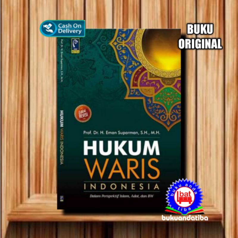 Jual BUKU HUKUM WARIS INDONESIA Dalam Perspektif Islam Adat Dan BW - Prof. Dr. H. Eman Suparman ...
