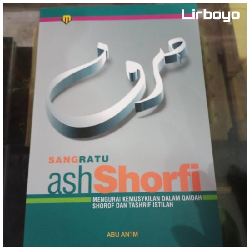Jual Sang ratu ash shorfi mengurai kemusykilan dalam qoidah shorof dan ... Jual Sang ratu ash shorfi mengurai kemusykilan dalam qoidah shorof dan ...