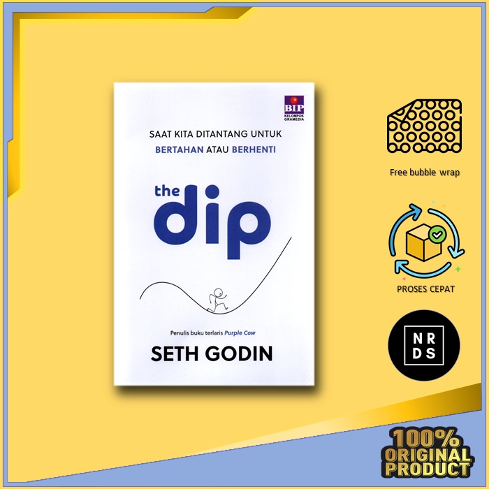 Jual Buku The Dip: Saat Kita Ditantang untuk Bertahan atau Berhenti - Seth Godin | Shopee Indonesia