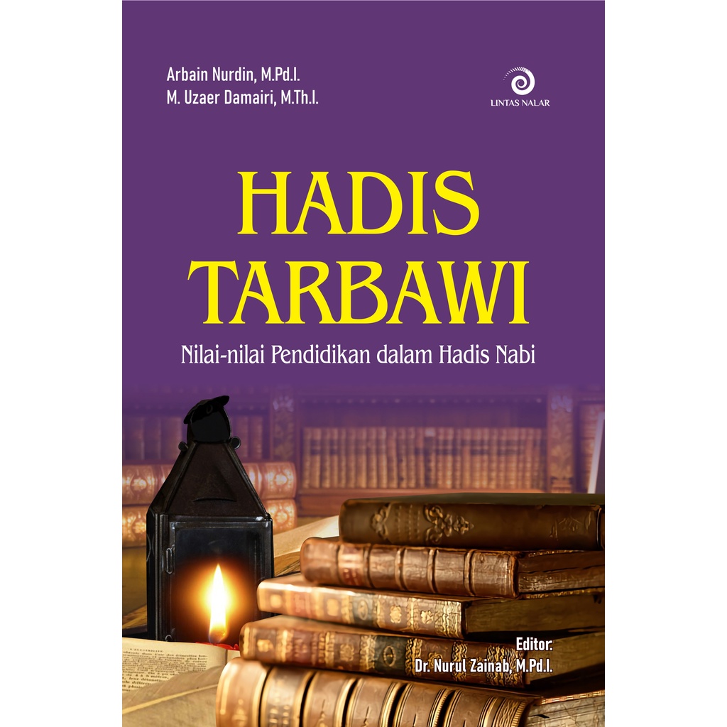 Jual HADIS TARBAWI NILAI-NILAI PENDIDIKAN DALAM HADIS NABI - ARBAIN ...