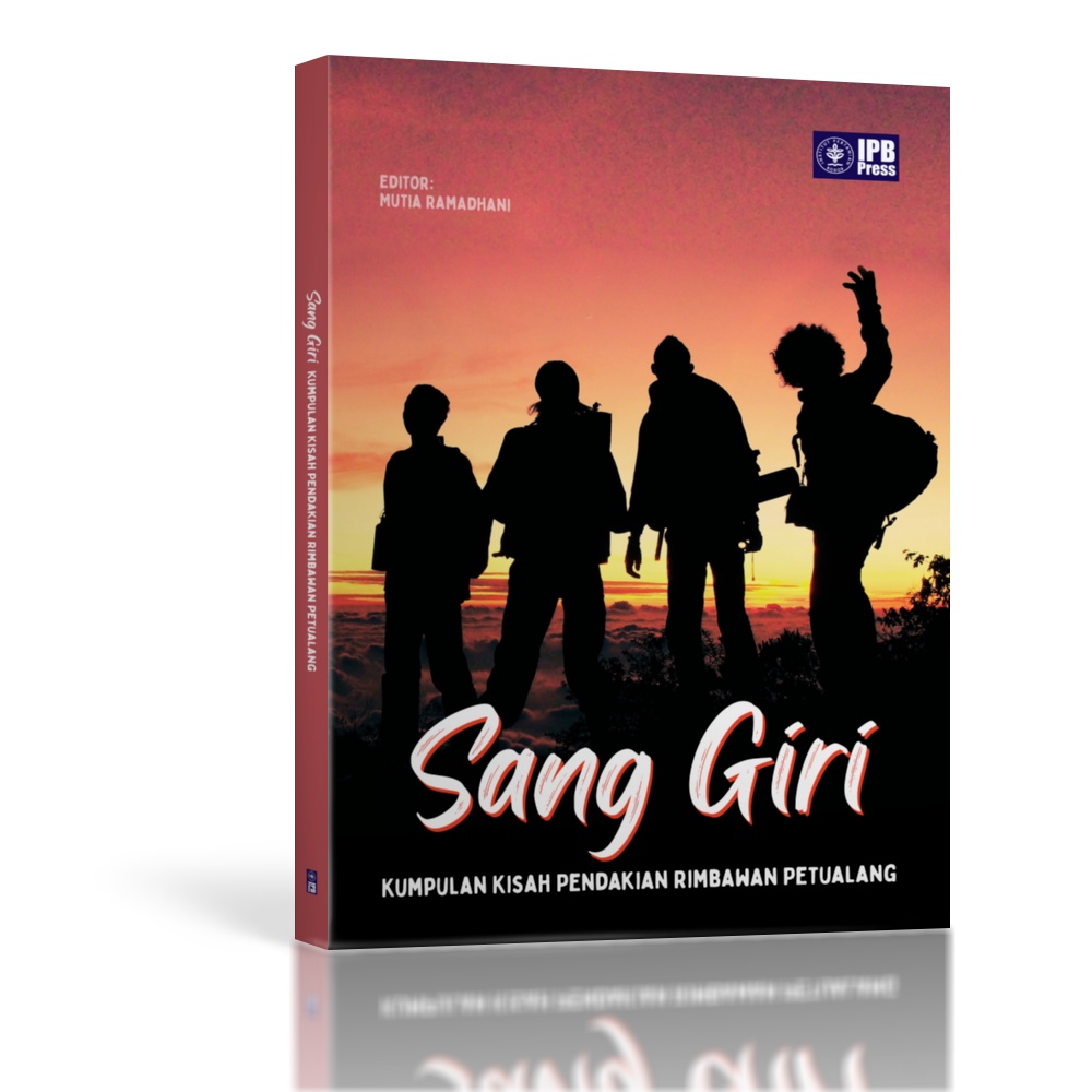 Jual SANG GIRI (Kumpulan Kisah Pendakian Rimbawan Petualang) | Shopee ...