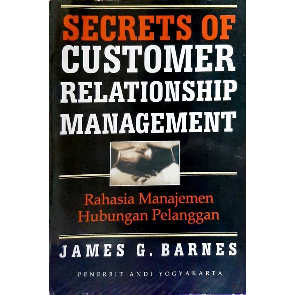 Jual Buku Baru Original - Secrets Of Customer Relationship Management (Rahasia Manajemen ...