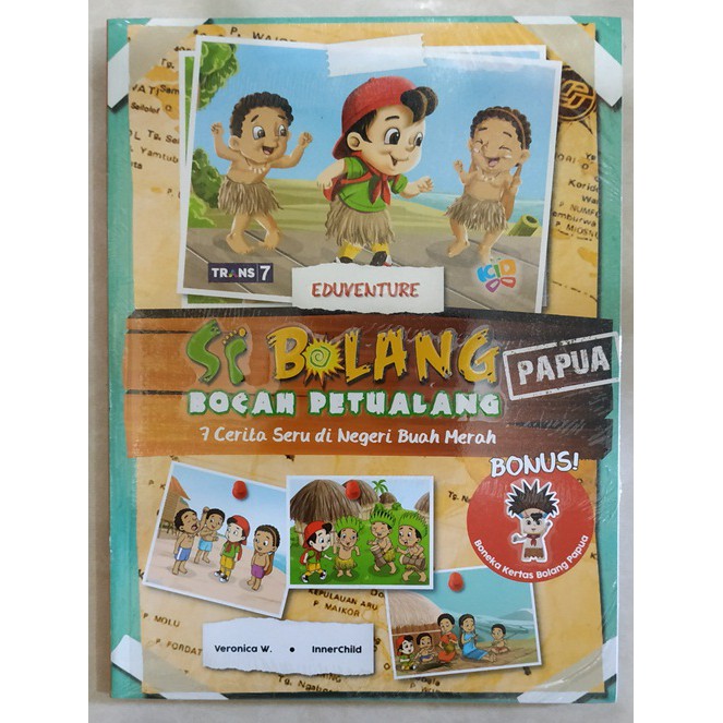 Jual Si Bolang Bocah Petualang Papua, 7 Cerita Seru Di Negeri Buah ...
