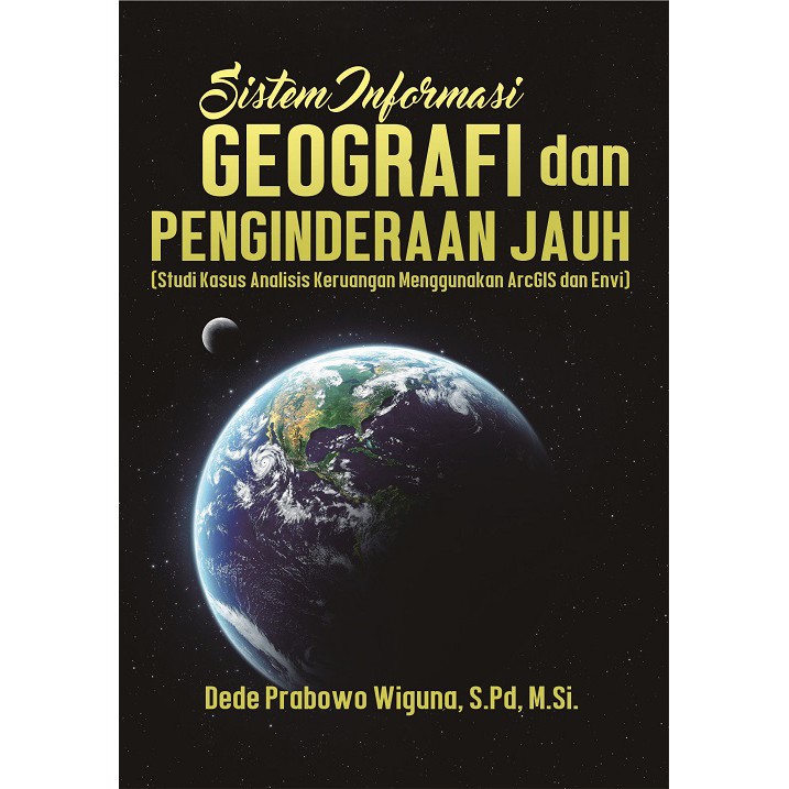 Jual Buku Sistem Informasi Geografi Dan Pengindraan Jauh (Studi Kasus ... Jual Buku Sistem Informasi Geografi Dan Pengindraan Jauh (Studi Kasus ...