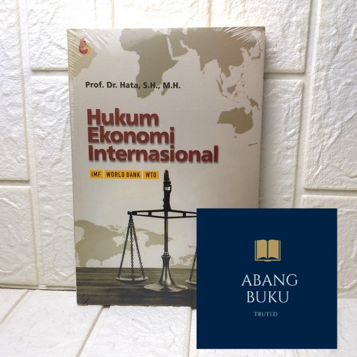 Jual BUKU ORI HUKUM EKONOMI INTERNASIONAL Prof. Dr. Hata, S.H., M.H ...
