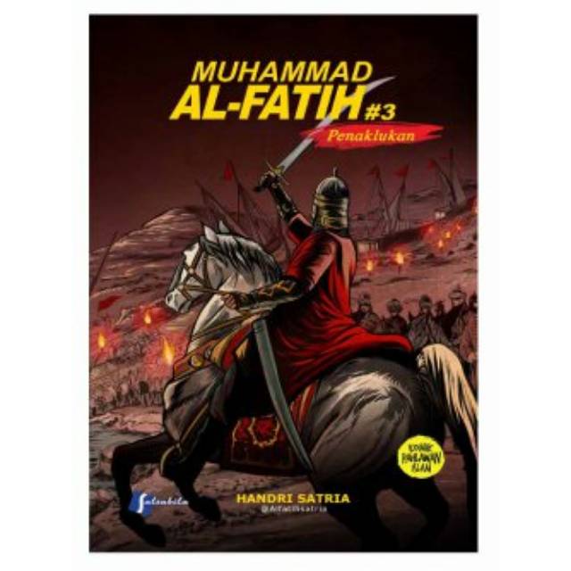 Jual KOMIK MUHAMMAD AL FATIH SERI 3 : PENAKLUKAN | Shopee Indonesia