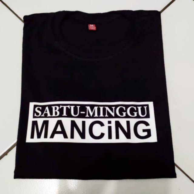 Jual Custom Sablon Kaos distro tulisan kata-kata sabtu-minggu mancing ...