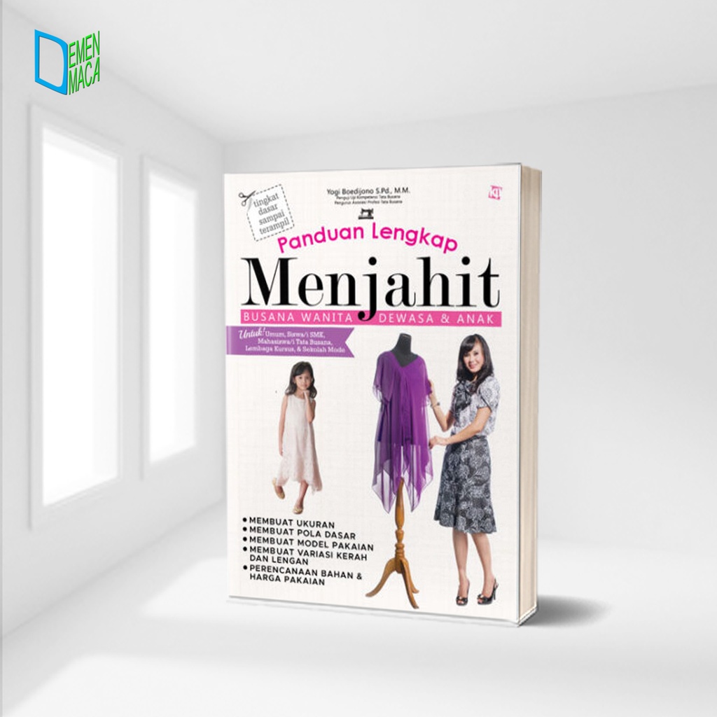 Jual PANDUAN LENGKAP MENJAHIT BUSANA WANITA : DEWASA & ANAK (Cover Baru ...