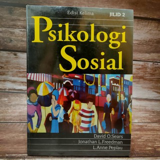 Jual BUKU PSIKOLOGI SOSIAL EDISI KELIMA JILID 2 / DAVID SEARS ...