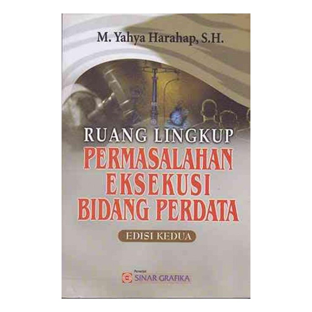 Ruang Lingkup Permasalahan Eksekusi Bidang Perdata - M. Yahya Harahap | Shopee Indonesia