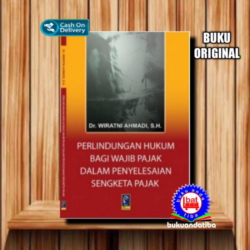 Jual PERLINDUNGAN HUKUM BAGI WAJIB PAJAK DALAM PENYELESAIAN SENGKETA ... Jual PERLINDUNGAN HUKUM BAGI WAJIB PAJAK DALAM PENYELESAIAN SENGKETA ...