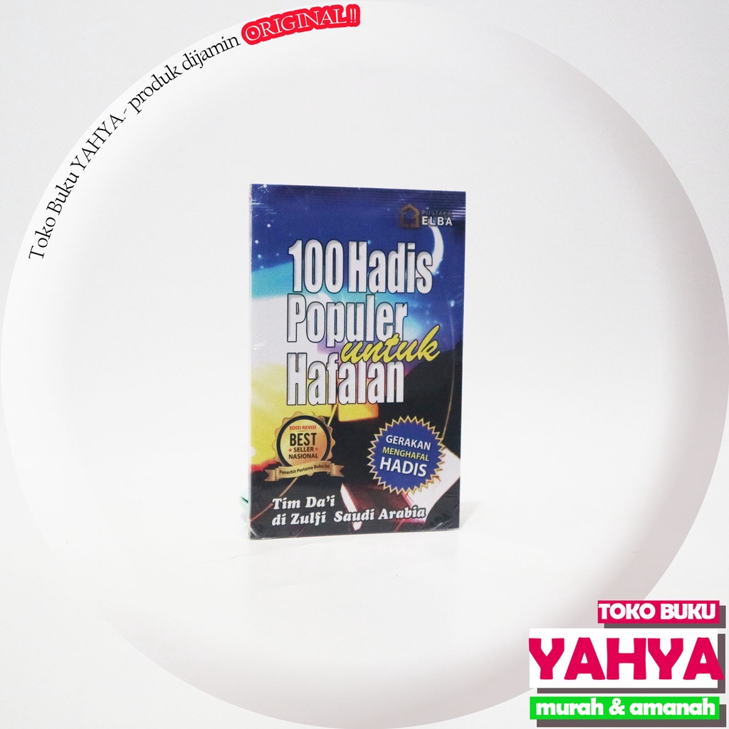 Jual 100 Hadis Hadits Populer untuk Hafalan - Gerakan Menghafal Hadis - Pustaka Elba | Shopee ...