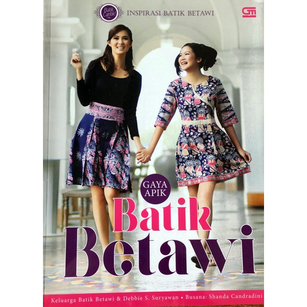 Jual Buku Desain Fashion Batik Betawi Gaya Apik Inspirasi Batik Betawi ...