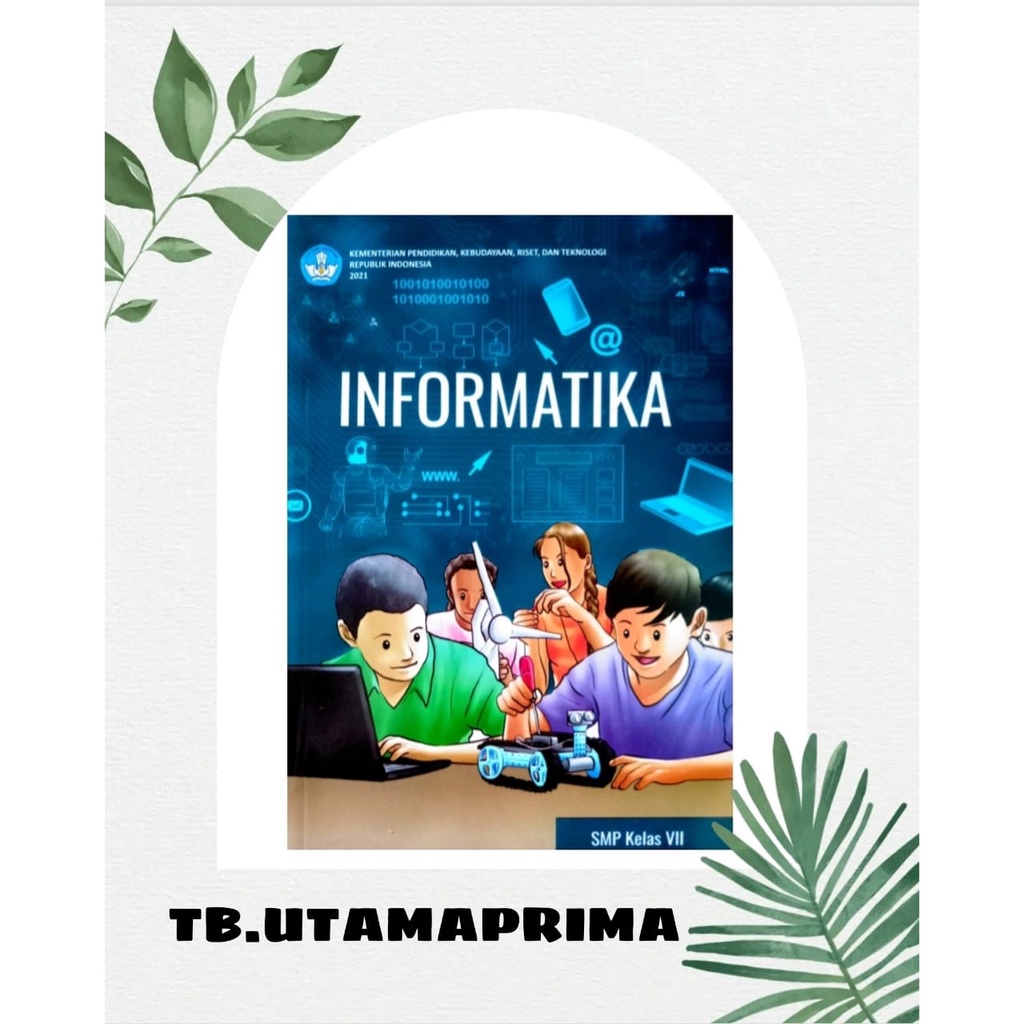 Jual BUKU SISWA INFORMATIKA KURIKULUM PENGGERAK-MERDEKA KELAS 7 SMP/MTS | Shopee Indonesia